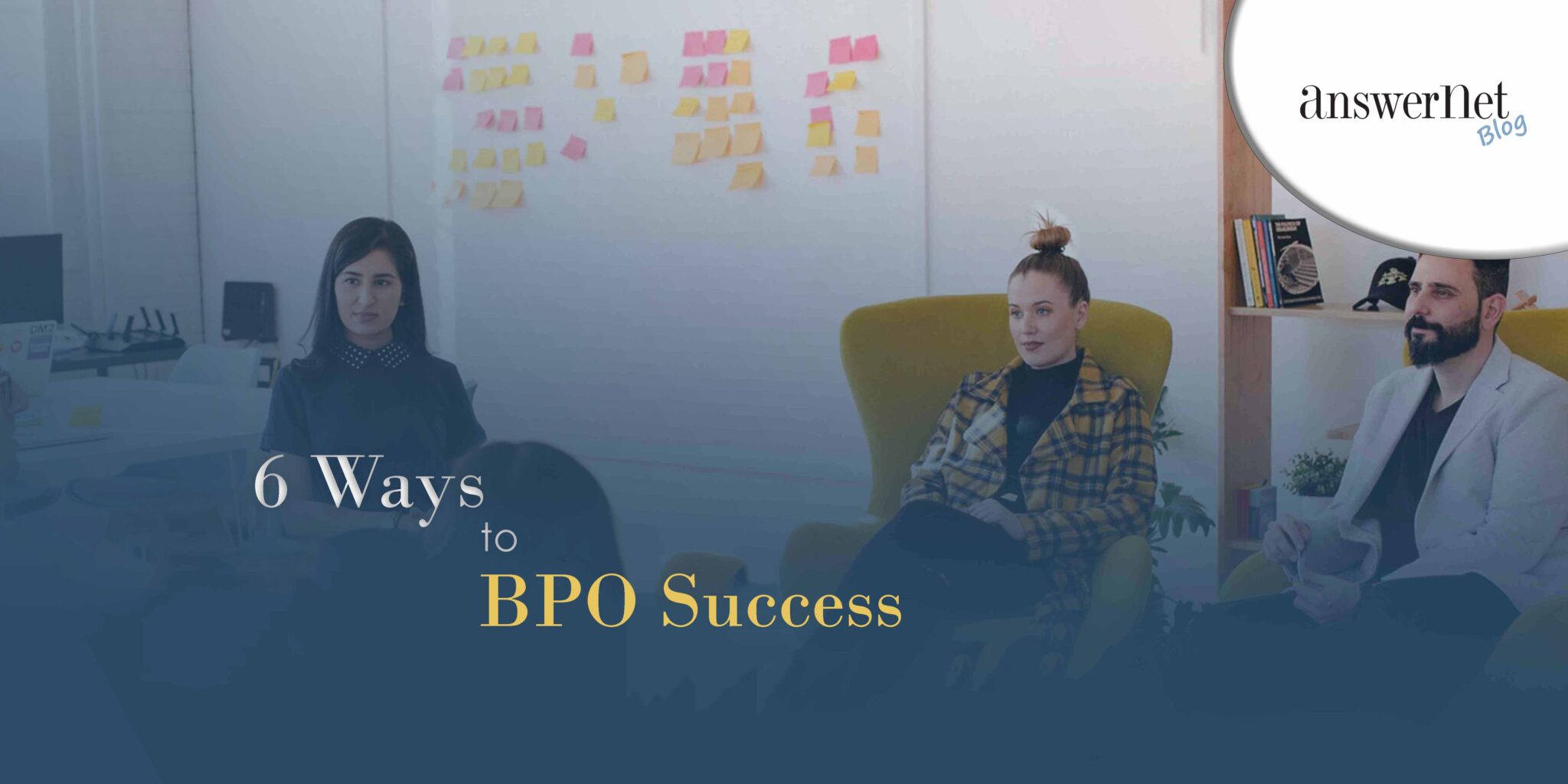 BPO Call Center: 6 Ways to BPO Success - AnswerNet